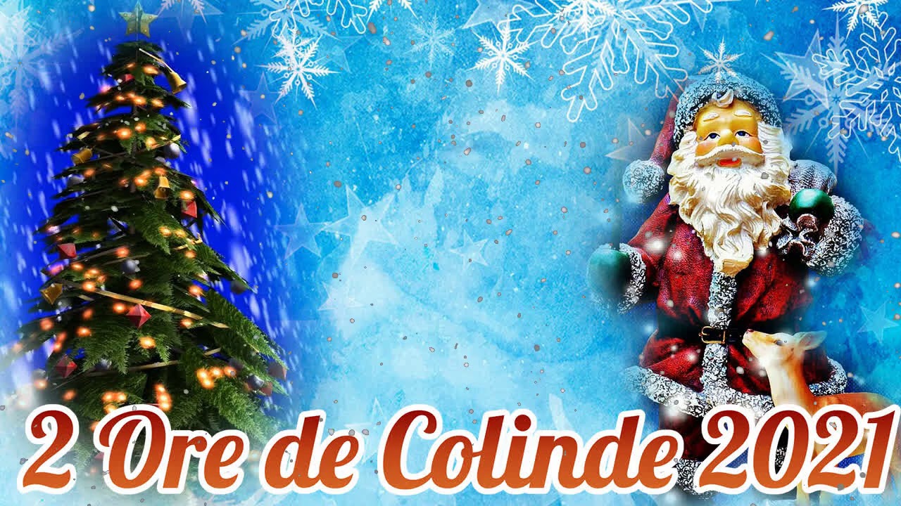 Colinde 2021 Colaj Colinde 2021 2 ore de Colinde din Ardeal si ...