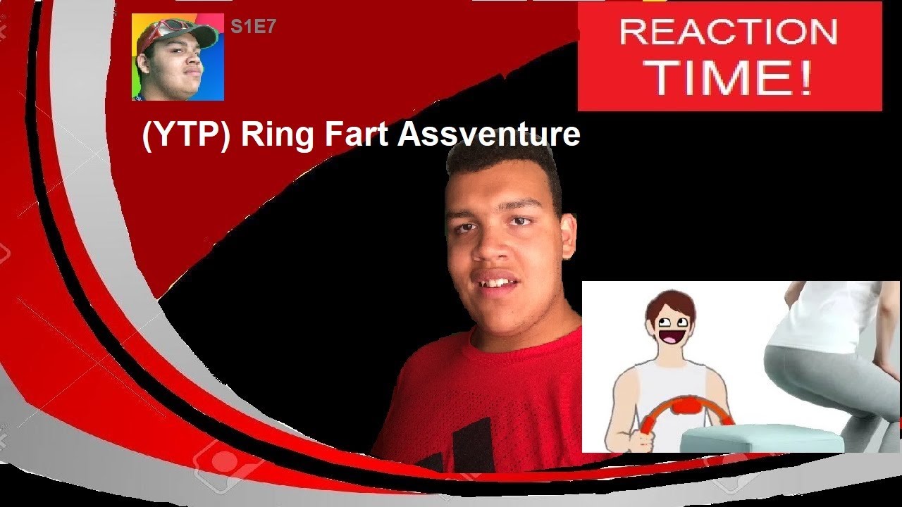 Reaction Time [S1E7] (YTP) Ring Fart Assventure - YouTube