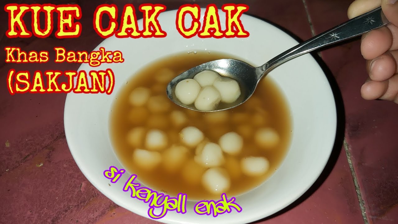 Resep Sakjan | Kue Cak-Cak | Wedang Ronde Bangka - YouTube