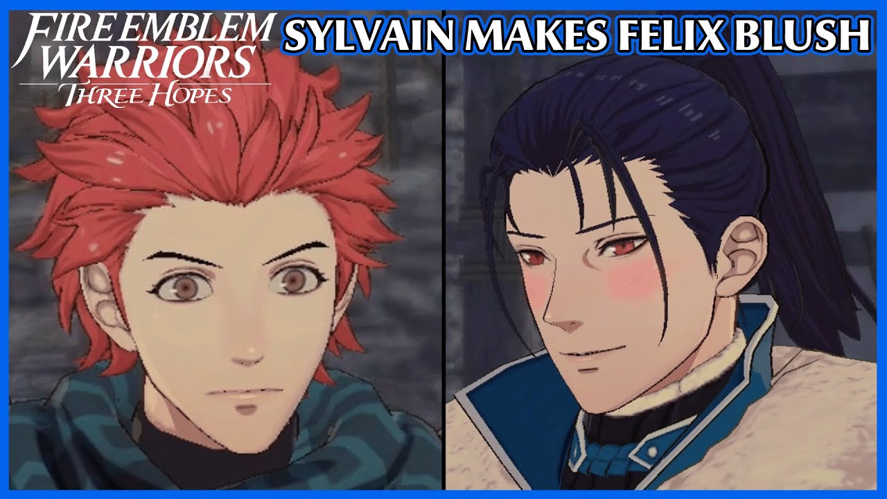 Sylvain makes Felix blush - Fire Emblem Warriors Three Hopes - YouTube