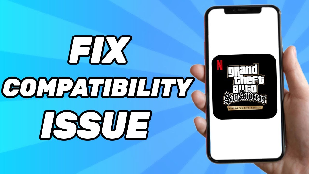 Gta San Andreas Netflix Is Not Compatible With Your Device Netflix ...