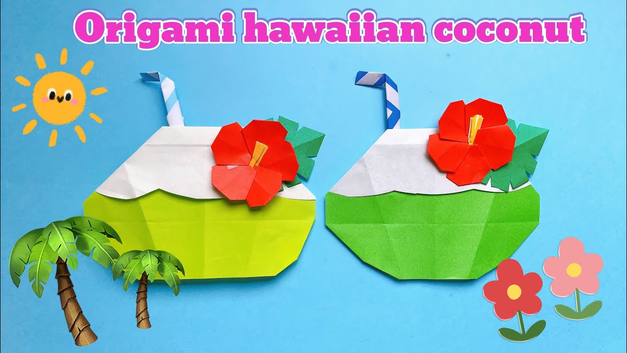 Ep 274 Origami Hawaiian Coconut Drink พับกระดาษมะพร้าว พับเครื่องดื่ม ...