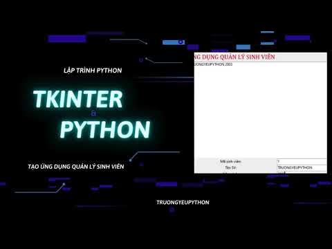 LẬP TRÌNH PYTHON & TKINTER : Phần mềm quản lí Sinh viên : #1 - YouTube