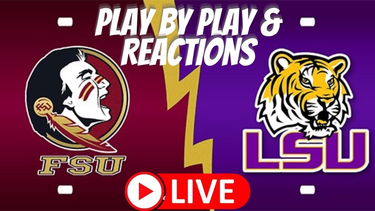 FLORIDA STATE SEMINOLES VS LSU TIGERS ACC VS SEC MATCH PLAY BY PLAY ...