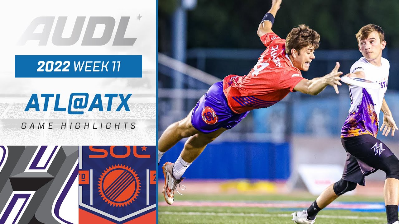 2022 AUDL: Atlanta Hustle at Austin Sol | Week 11 | Game Highlights ...