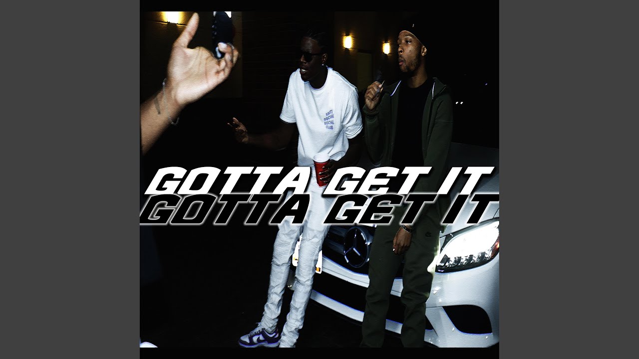 Gotta Get It (feat. Yung Khai) - YouTube