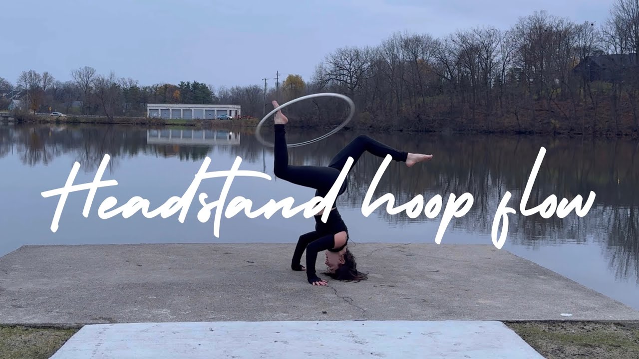 Head stand hula hoop flow ⭕️ - YouTube