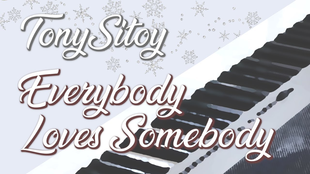 Tony Sitoy - Everybody Loves Somebody - YouTube