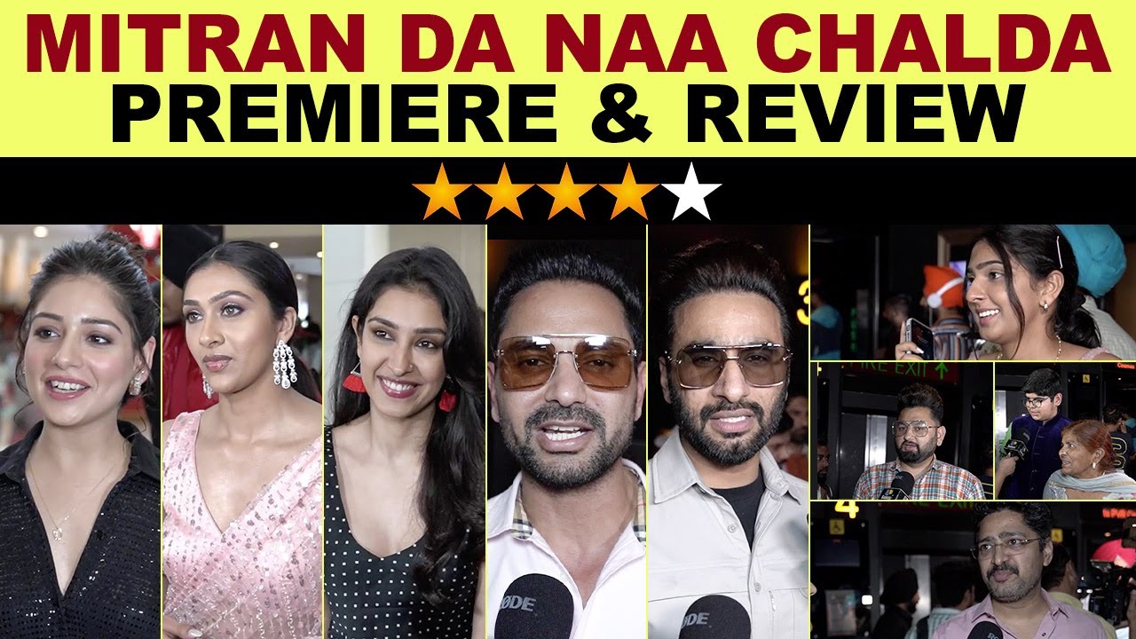 Mitran da Naa Chalda Movie Review | Movie Premiere | latest punjabi ...
