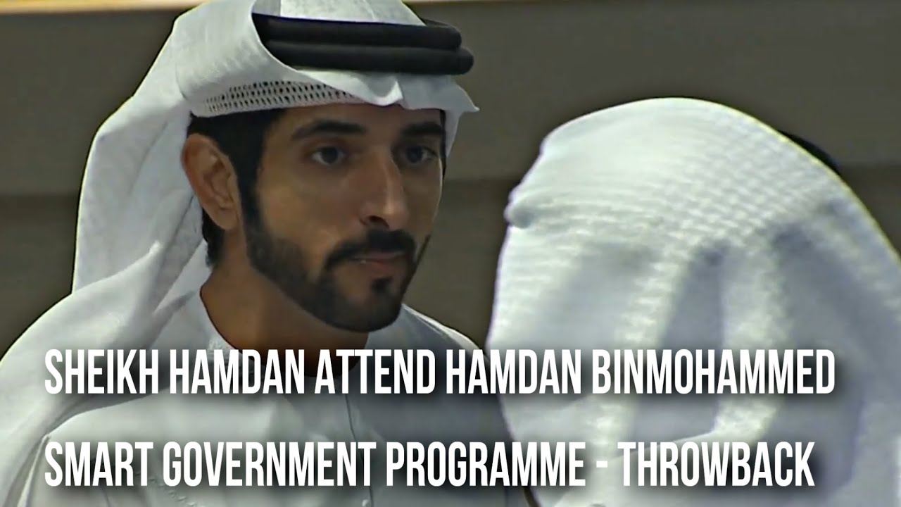 Sheikh Hamdan Fazza Attend Hamdan Bin Mohammed Smart Government ...
