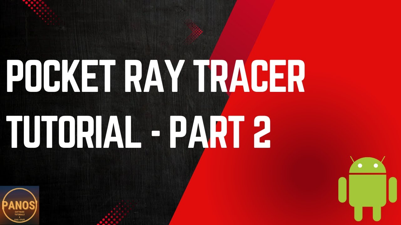 Pocket Ray Tracer in Android for Beginners | Tutorial | Part 2 - YouTube