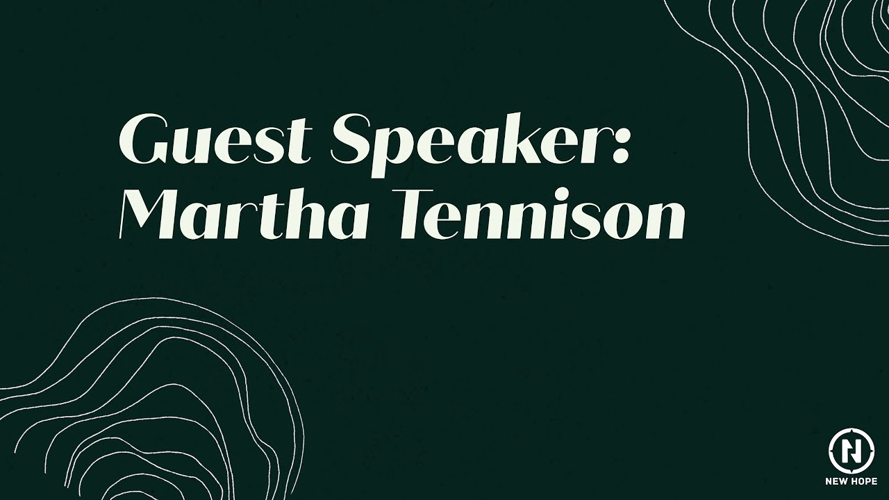 Guest Speaker: Martha Tennison | 8-22-21 | New Hope Assembly - YouTube