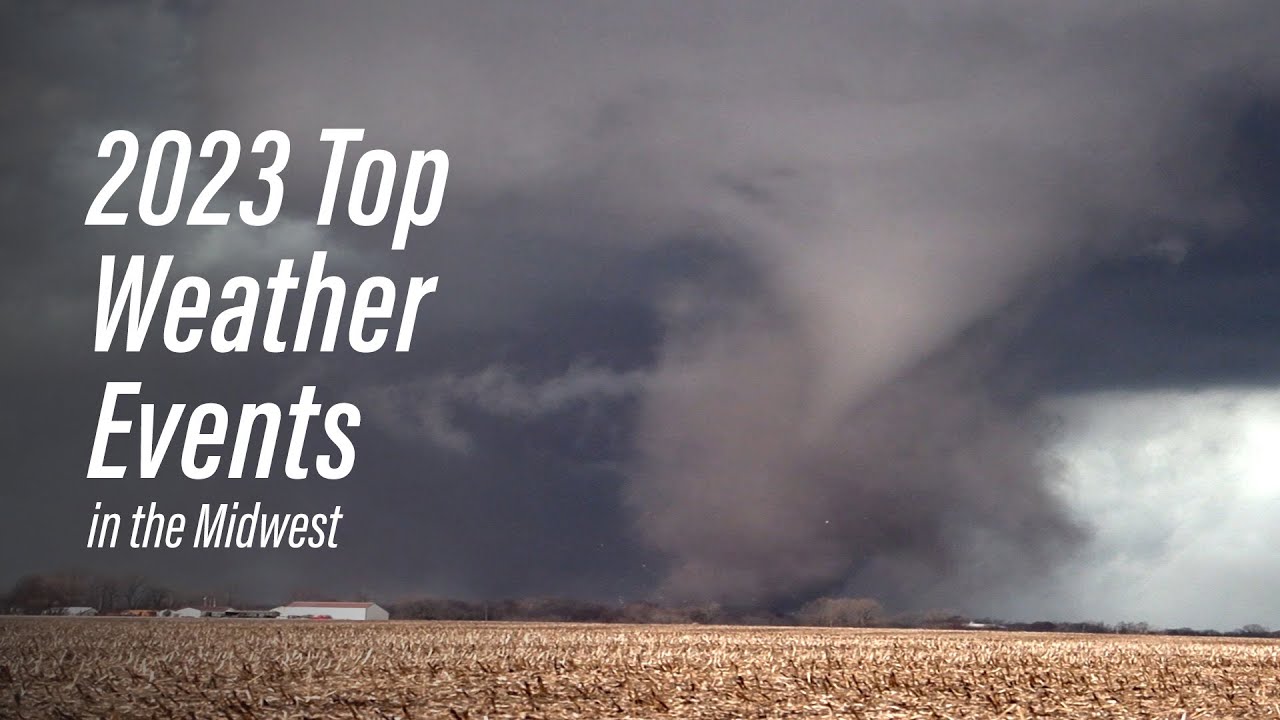 2023 Top Midwestern Weather Events - YouTube