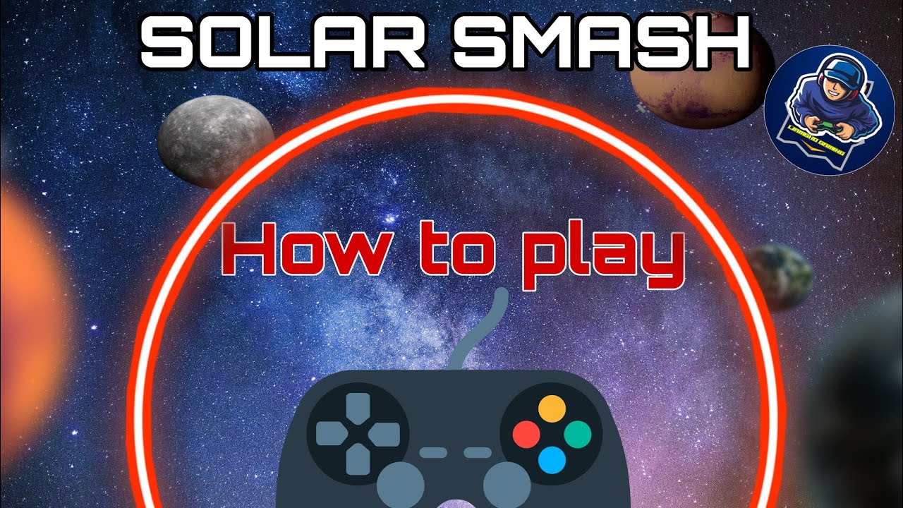 How to play Solar Smash! - YouTube