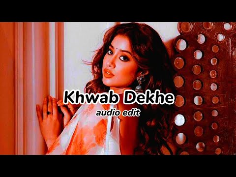 Khwab dekhe (sexy lady) - edit audio - YouTube