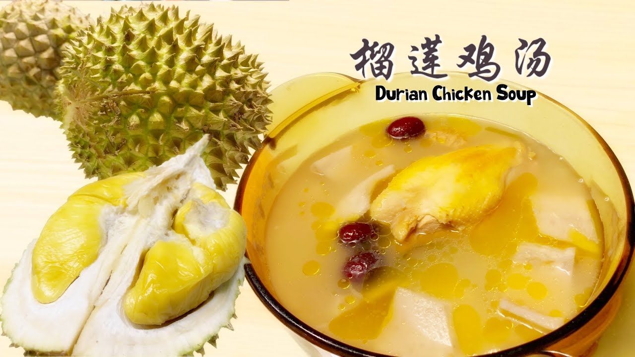 Durian Chicken Soup - YouTube