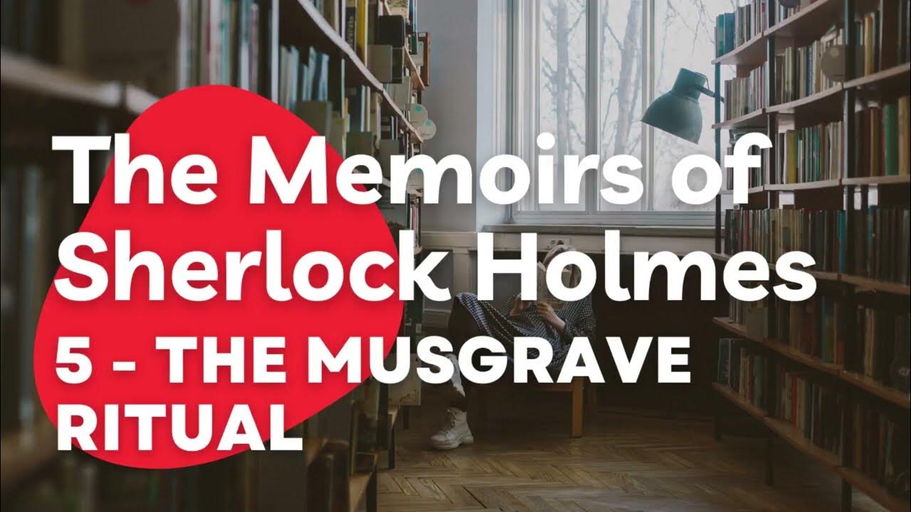 Sherlock Holmes - The Musgrave Ritual - Audiobook - Learn English ...