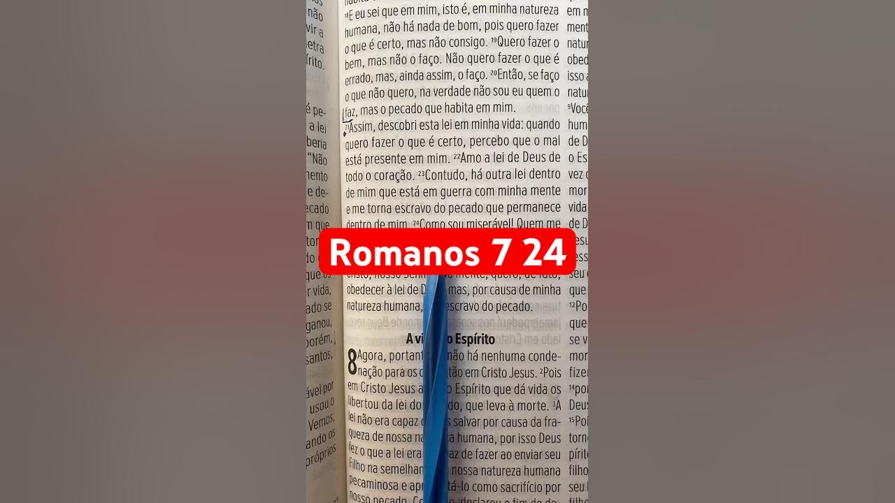 Leitura da Bíblia em Romanos 7 24 #biblia #bibliasagrada #bible - YouTube