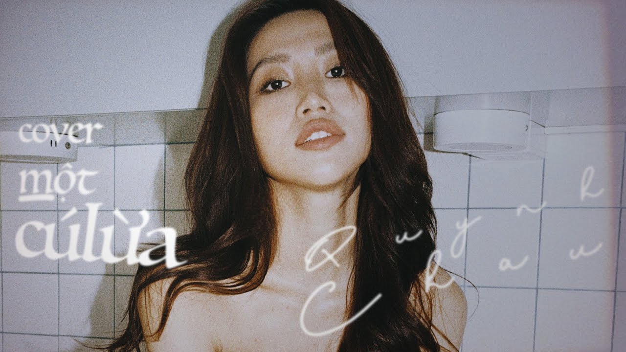 MỘT CÚ LỪA (Cover by QuinC) | CHẾ NGUYỄN QUỲNH CHÂU - YouTube