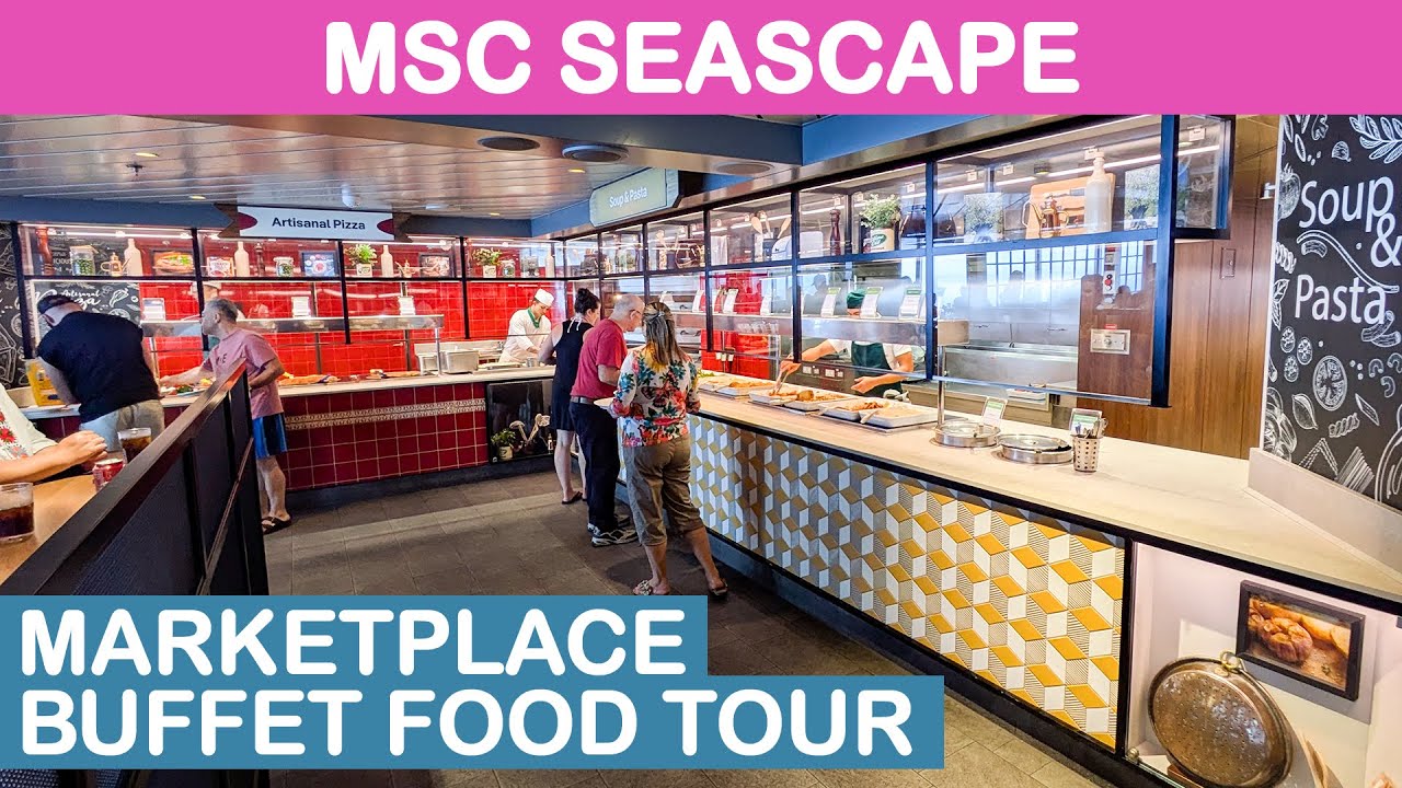 MSC Seascape: Marketplace Buffet & Restaurant Food Tour - YouTube