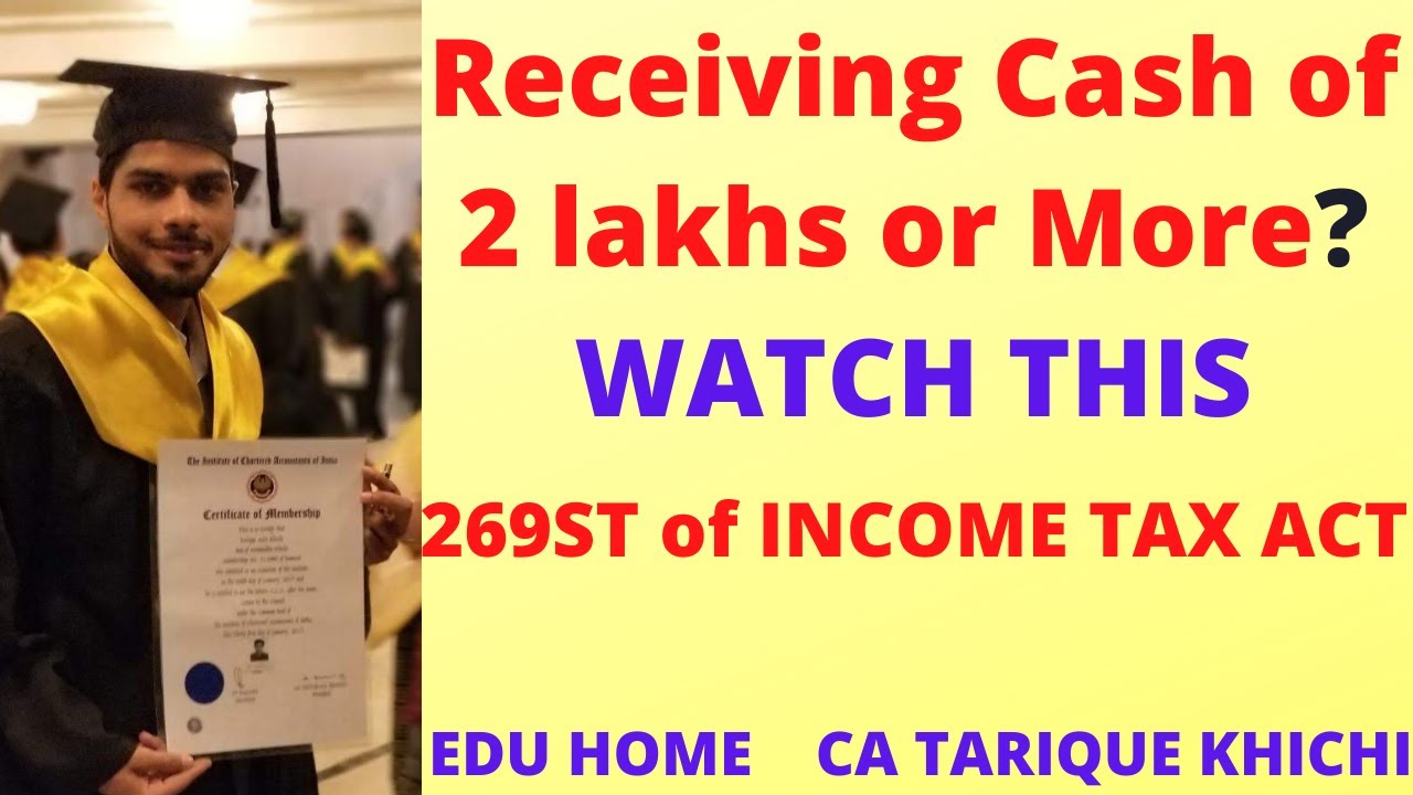 269ST - Restriction on Cash Receipt of 2 lakhs or more|| CA/CS/CMA ...