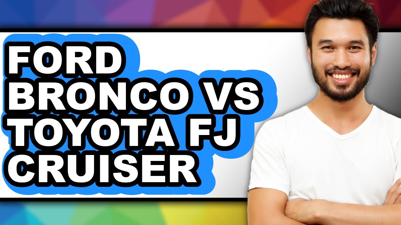 Ford Bronco vs Toyota FJ Cruiser - Which is Better? - YouTube