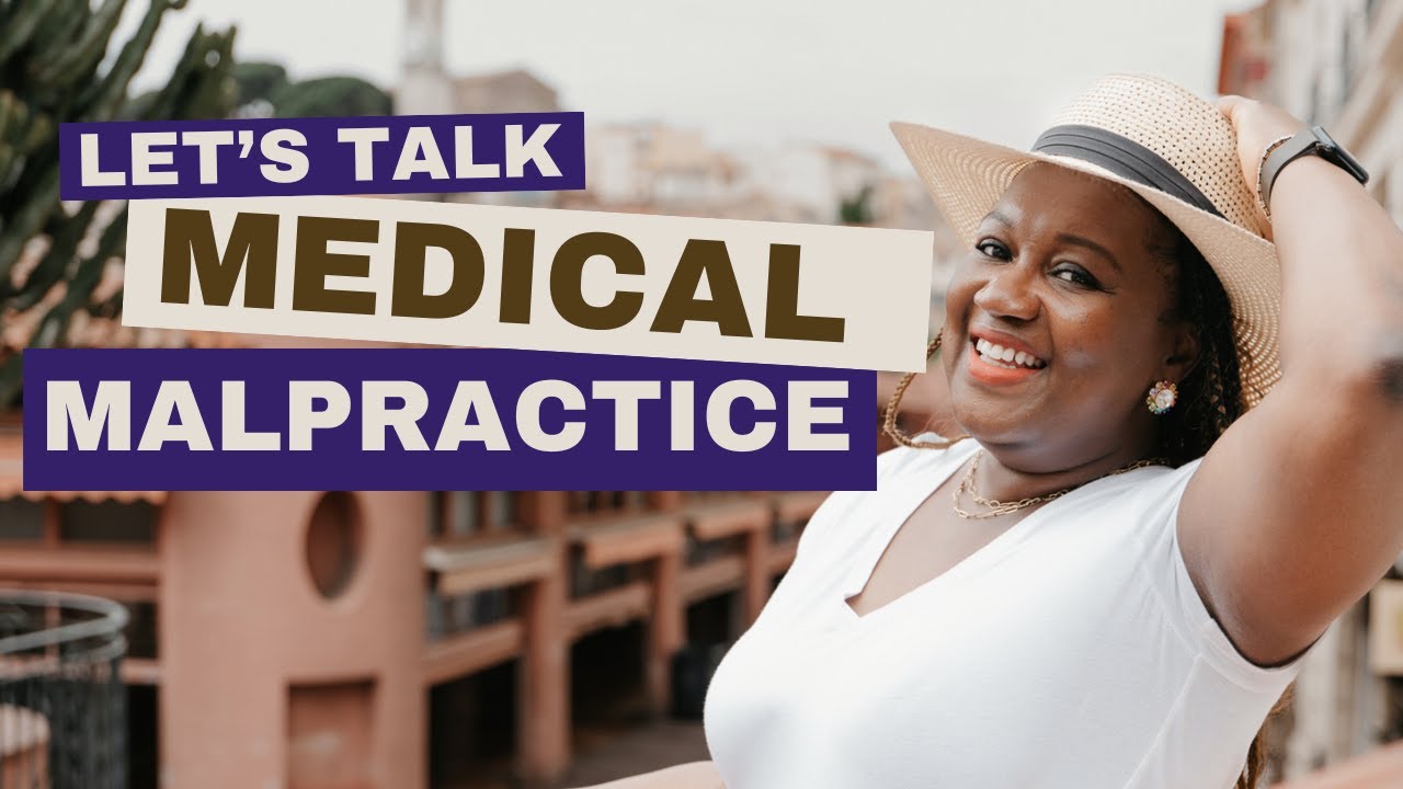 Medical Mal Practice (Here's What You Need to Know) - YouTube