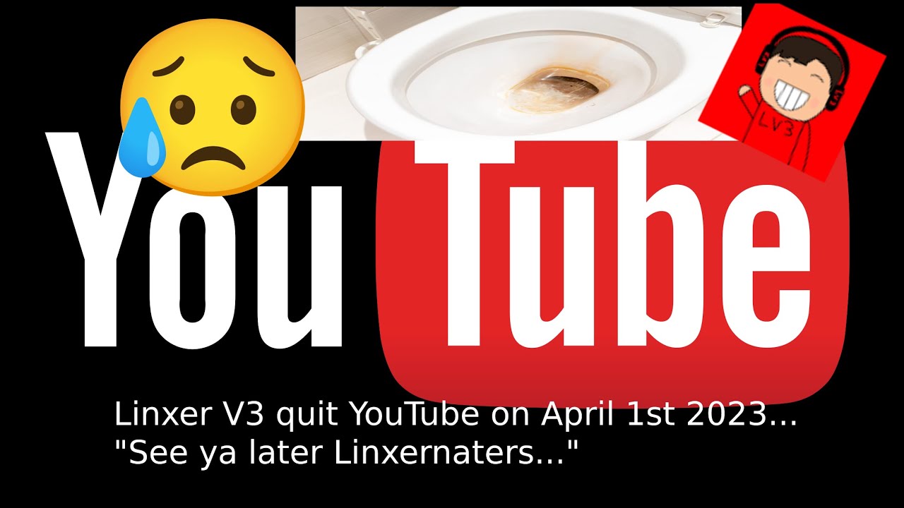 Goodbye everyone... ERROR: Uploaded ApRil ISt '23 - YouTube