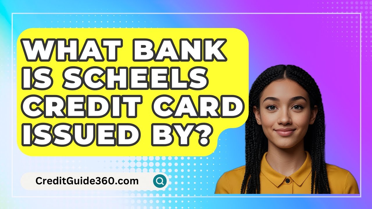 What Bank Is SCHEELS Credit Card Issued By? - CreditGuide360.com - YouTube