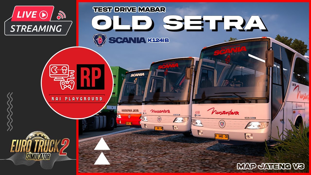 [LIVE🔴] MABAR LAGI LANJUT YANG SEMALEM! Adi Putro Old Setra Scania ...