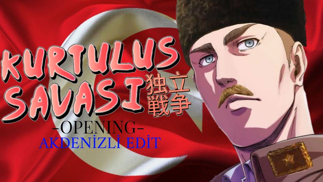 Turkey Anime Opening - Kurtuluş Savaşı Anime Açılışı | OP | - YouTube