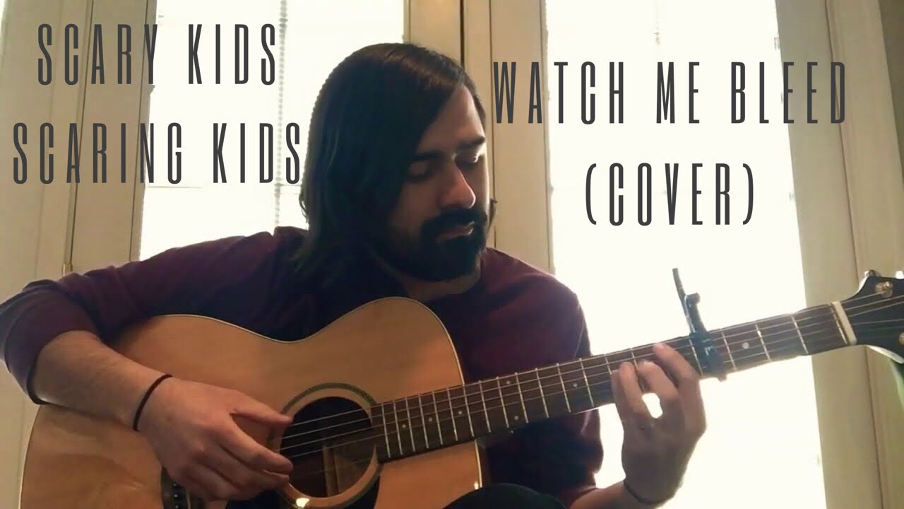 Watch Me Bleed-Scary Kids Scaring Kids (Acoustic Cover) - YouTube