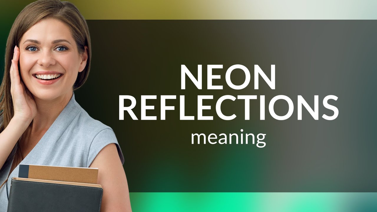 Understanding "Neon Reflections": Exploring Imagery in English - YouTube