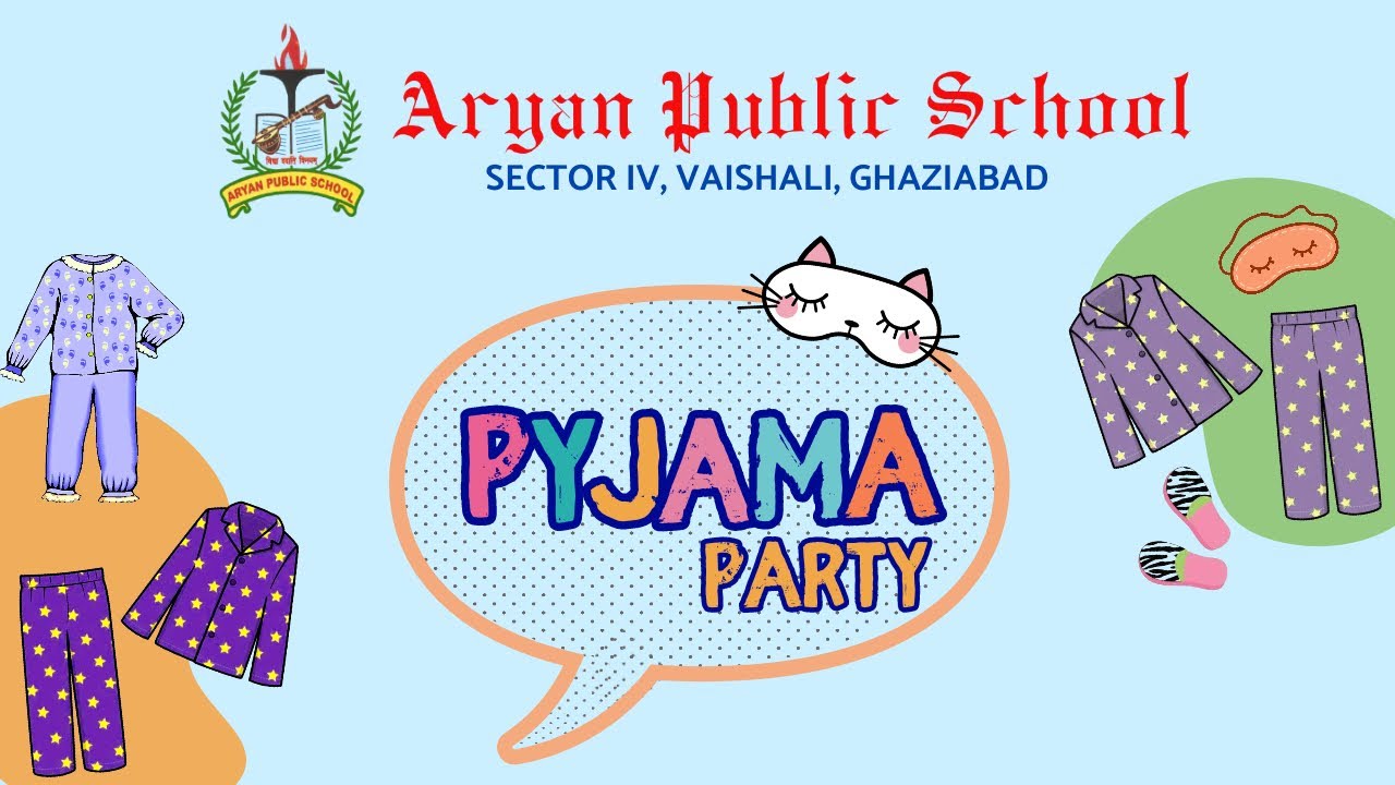 Pyjama Party Highlights | Aryan Public School, Vaishali, Ghaziabad ...