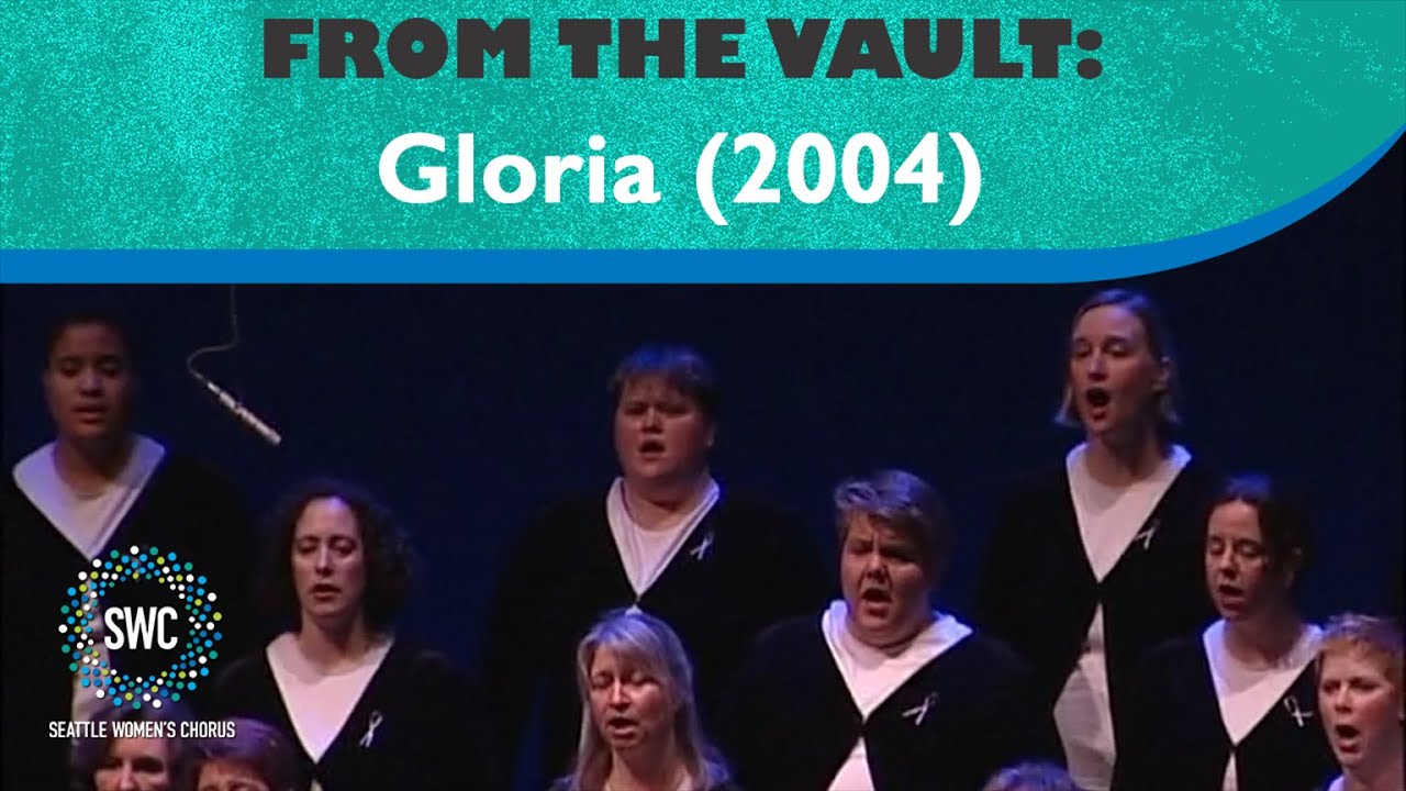 Gloria (from Mass No. Six) (2004) | Seattle Women's Chorus - YouTube