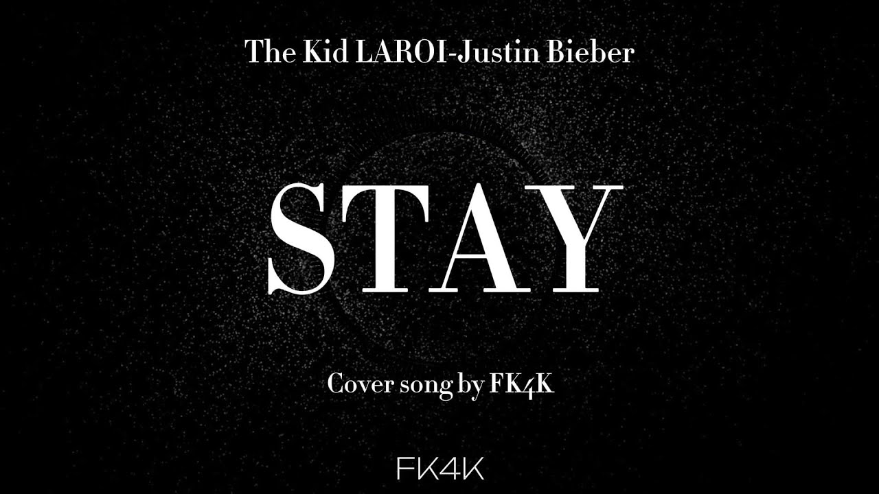 STAY | cover song by FK4K - YouTube