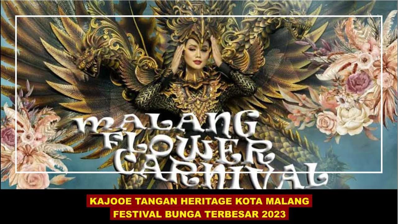 LIVE - Malang Flower Carnival 2023 - THE MAGNIFICENT OF AROK DEDES ...