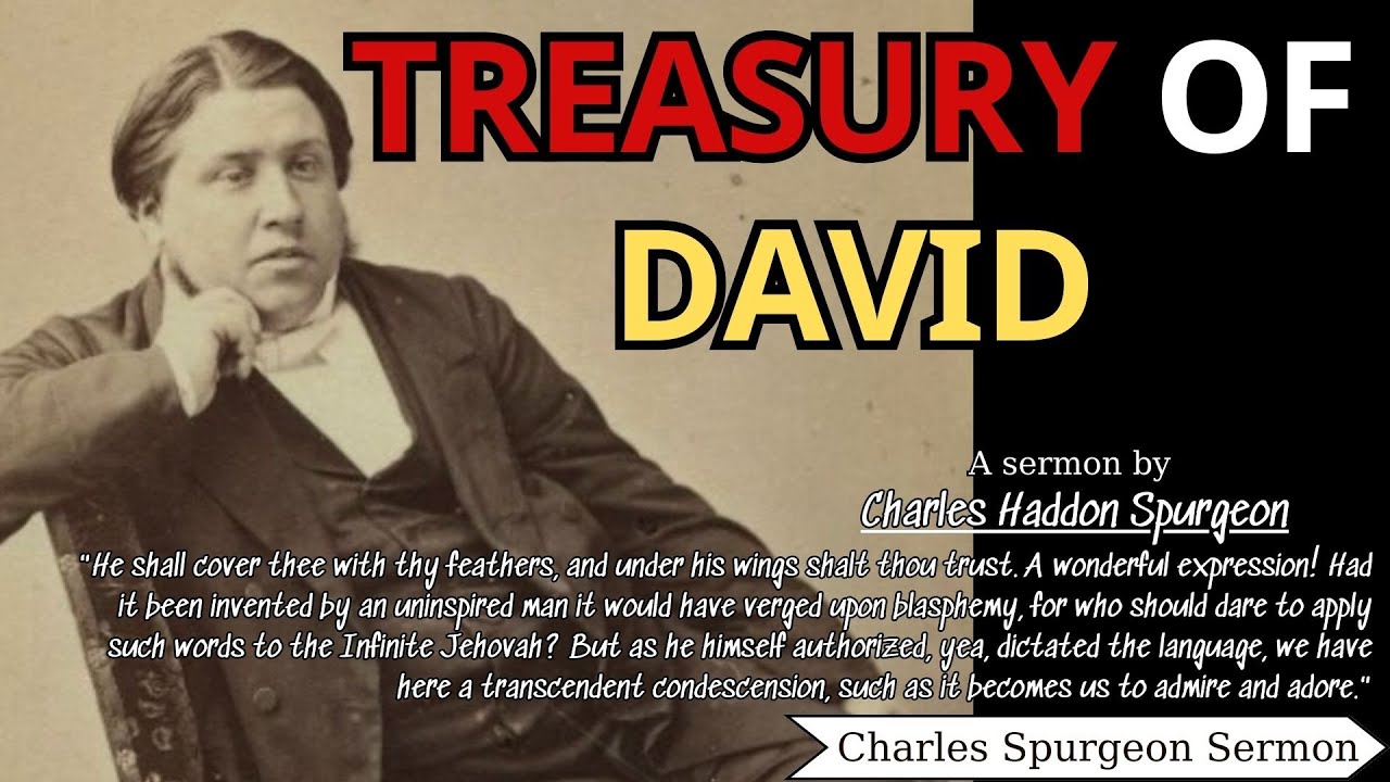 Treasury of David - Psalm 91 | Charles Spurgeon Sermons 2022 - 2023 ...