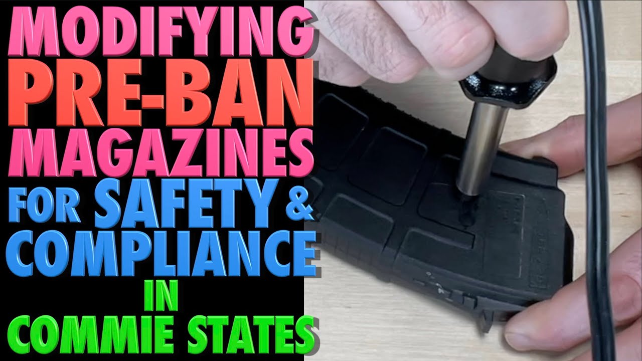 Modifying Pre-Ban Mags for Safety/Compliance in Communist States! - YouTube