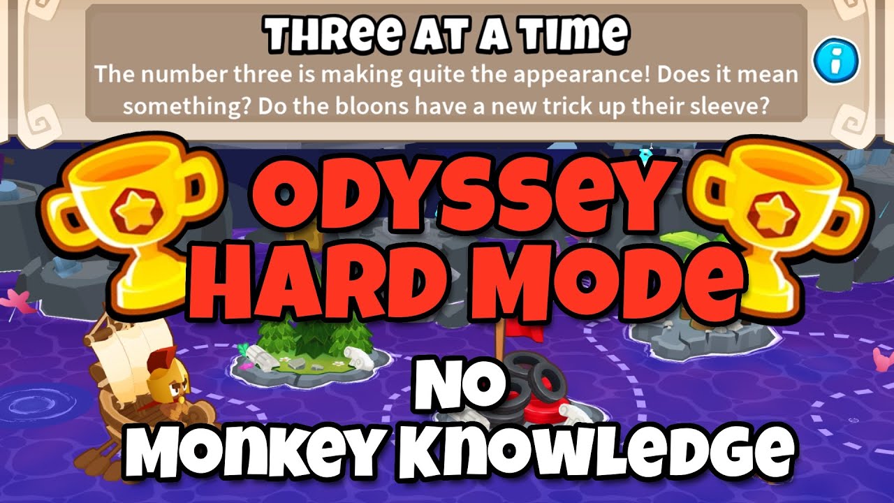 BTD6 Odyssey || Hard Mode Tutorial || No Monkey Knowledge || (Three At A Time) - YouTube
