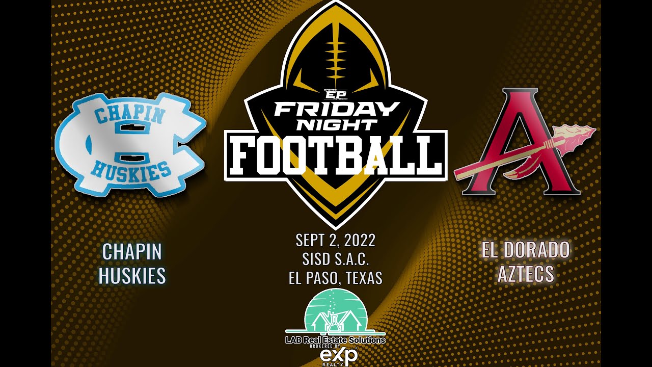 EPSN Friday Night Football : Chapin Huskies vs El Dorado Aztecs - YouTube