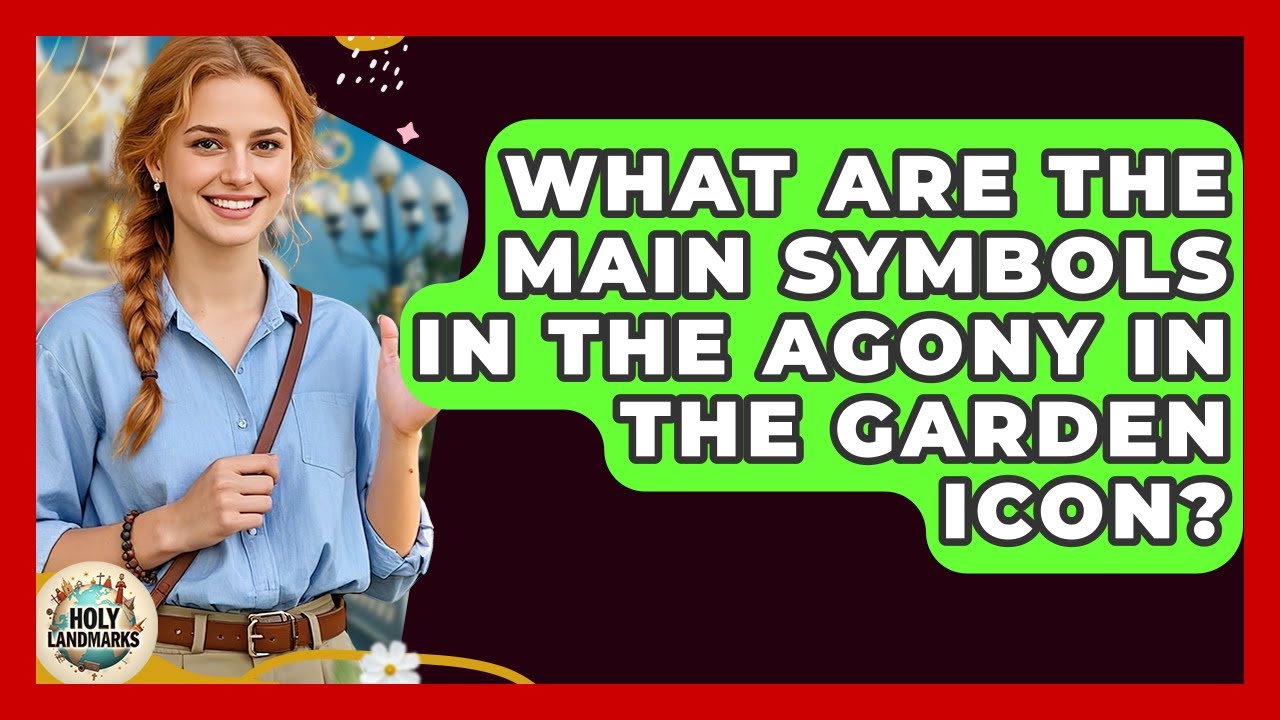 What Are The Main Symbols In The Agony In The Garden Icon? - Holy ...