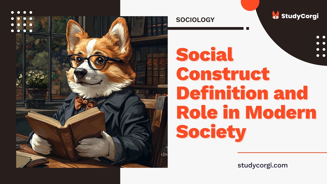 Social Construct Definition and Role in Modern Society - Research Paper ...