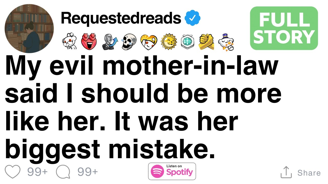 My evil mother-in-law said I should be more like her. It was her ...