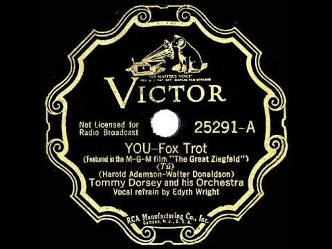 1936 HITS ARCHIVE: You - Tommy Dorsey (Edythe Wright, vocal) - YouTube