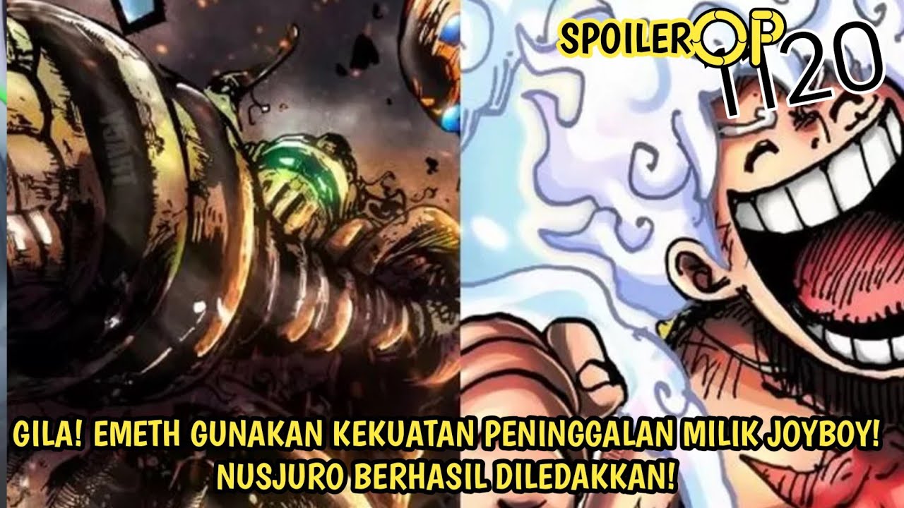 SPOILER OP 1120 LENGKAP! GILA! EMETH GUNAKAN KEKUATAN JOYBOY! NUSJURO ...