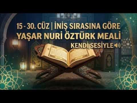 Prof.Dr Yaşar Nuri Öztürk - Kur'an-ı Kerim Meali (15. - 30. Cüzler) | Tam Sesli Okuma