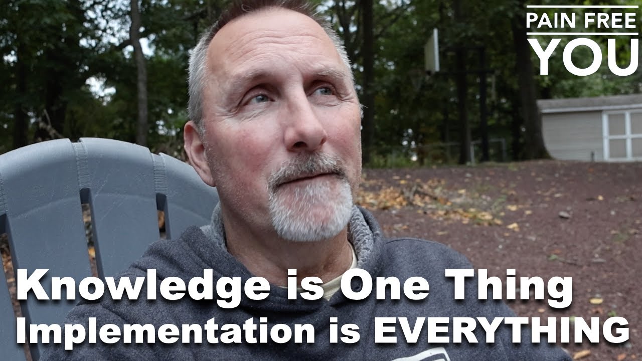 Knowledge is One Thing, Implementation is EVERYTHING! - YouTube