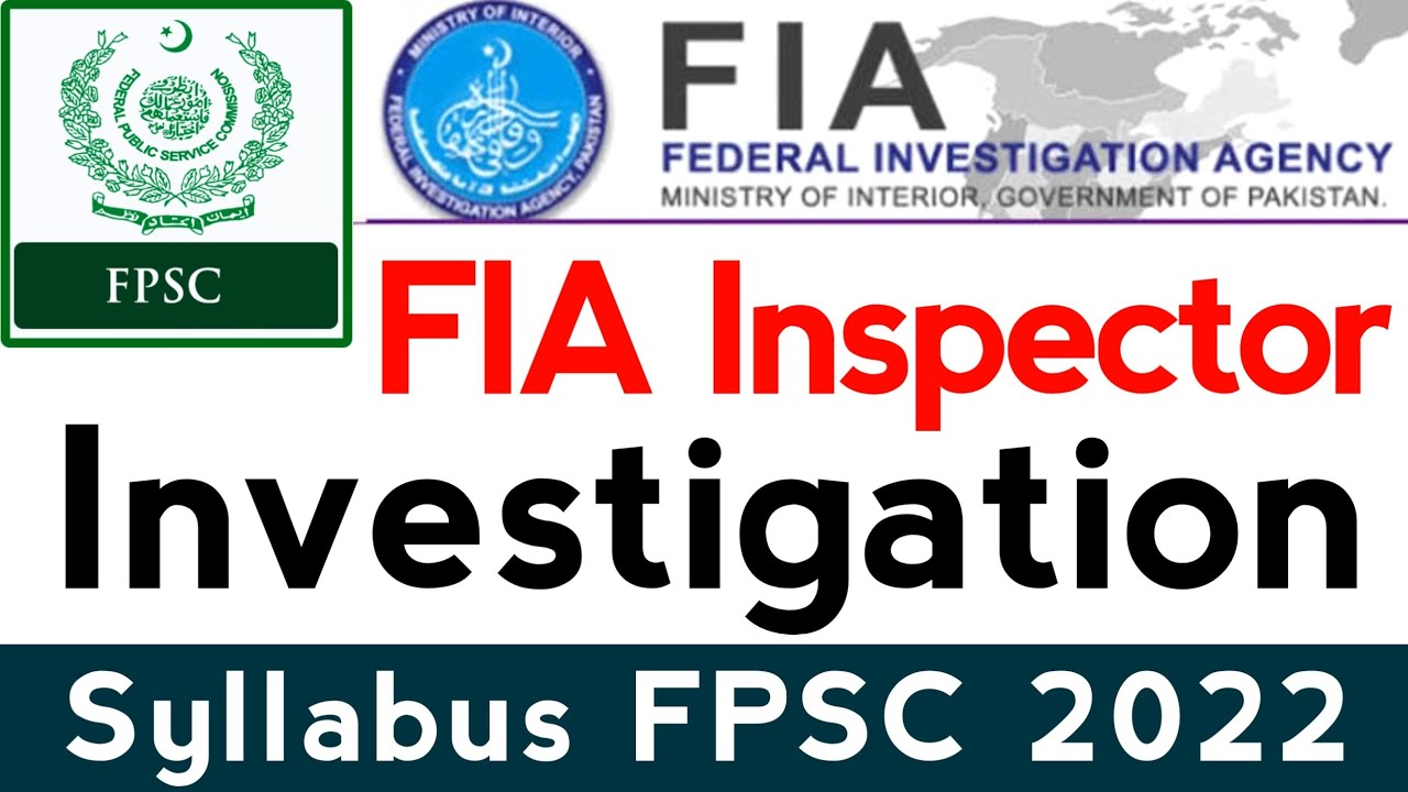 FIA Inspector Investigation Syllabus - FIA PPSC Syllabus - FPSC ...