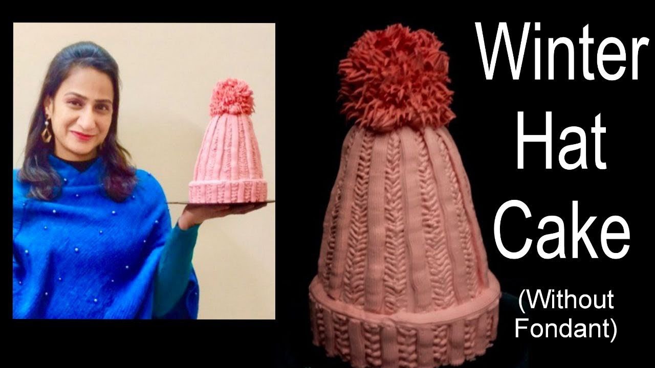 Winter Hat Cake |No fondant cake| Cap Cake | whipped cream cap cake|Hat Cake | How to make hat ...